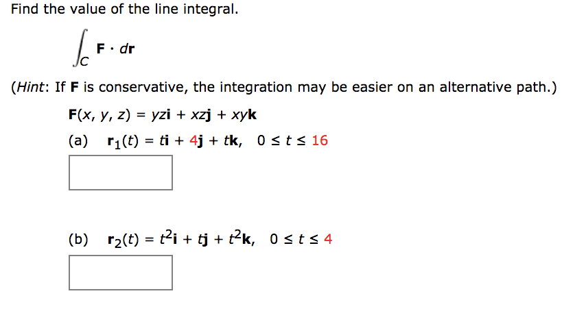 Solved Find the value of the line integral. F dr (Hint: If F | Chegg.com