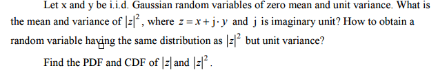 Solved Let x and y be i.i.d. Gaussian random variables of | Chegg.com