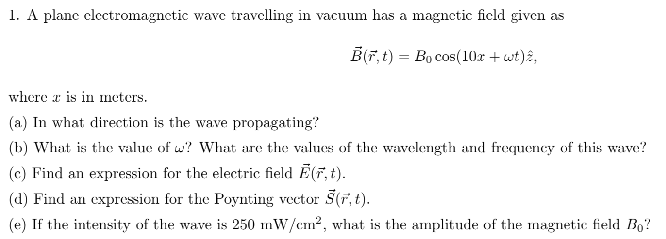 Solved A plane electromagnetic wave travelling in vacuum has | Chegg.com