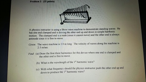 Solved A physics instructor is using a Shive wave machine | Chegg.com