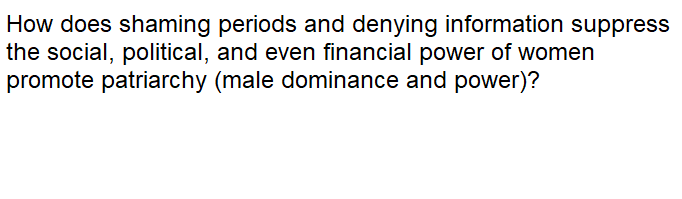 Solved How does shaming periods and denying information | Chegg.com