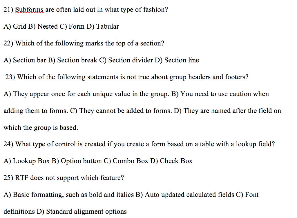 Solved 21) Subforms are often laid out in what type of | Chegg.com