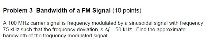 Solved A 100 MHz carrier signal is frequency modulated by a | Chegg.com