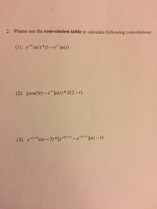 Solved 2 Please Use The Convolution Table To Calculate