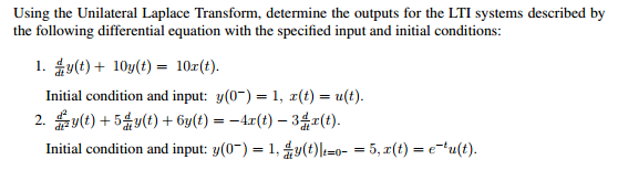 Solved Using the Unilateral Laplace Transform. determine the | Chegg.com