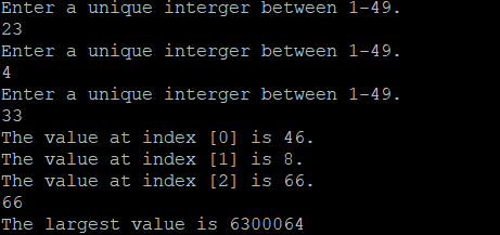 Solved Need help on my code language is c++ Finding largest | Chegg.com
