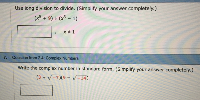 Solved Use long division to divide. (Simplify your answer | Chegg.com