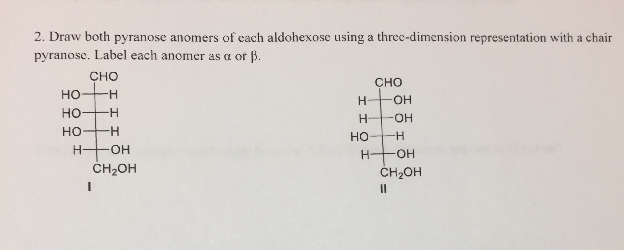 Solved Draw both pyranose anomers of each aldohexose using a | Chegg.com