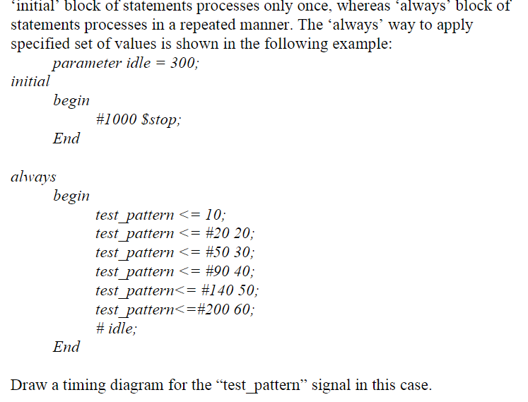 Solved initial block of statements processes only once, | Chegg.com
