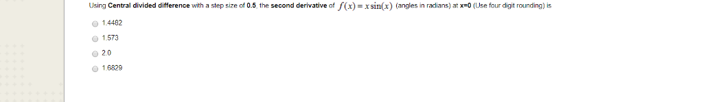 Solved using Central divided difference with a step size of | Chegg.com