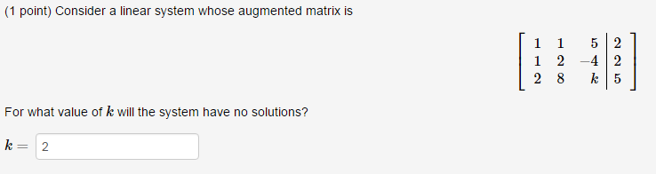 Solved Consider a linear system whose augmented matric is: , | Chegg.com