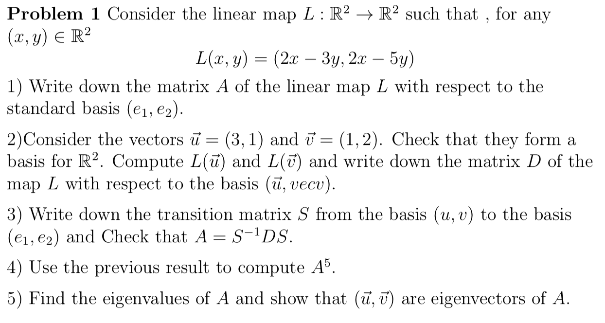 Consider the linear map L : R2 rightarrow R2 such | Chegg.com