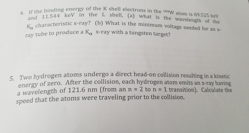Solved of the K shell electrons in the 184W atom is 69.525 | Chegg.com