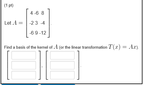 Find bases of the kernel and image of A (or the | Chegg.com