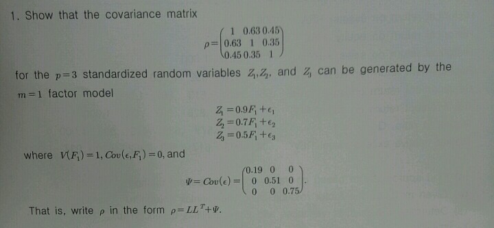 Solved 1. Show that the covariance matrix 1 0.630.45) | Chegg.com