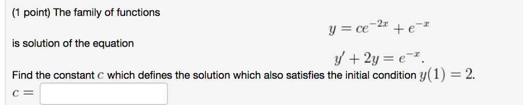 Solved (1 point) The family of functions is solution of the | Chegg.com