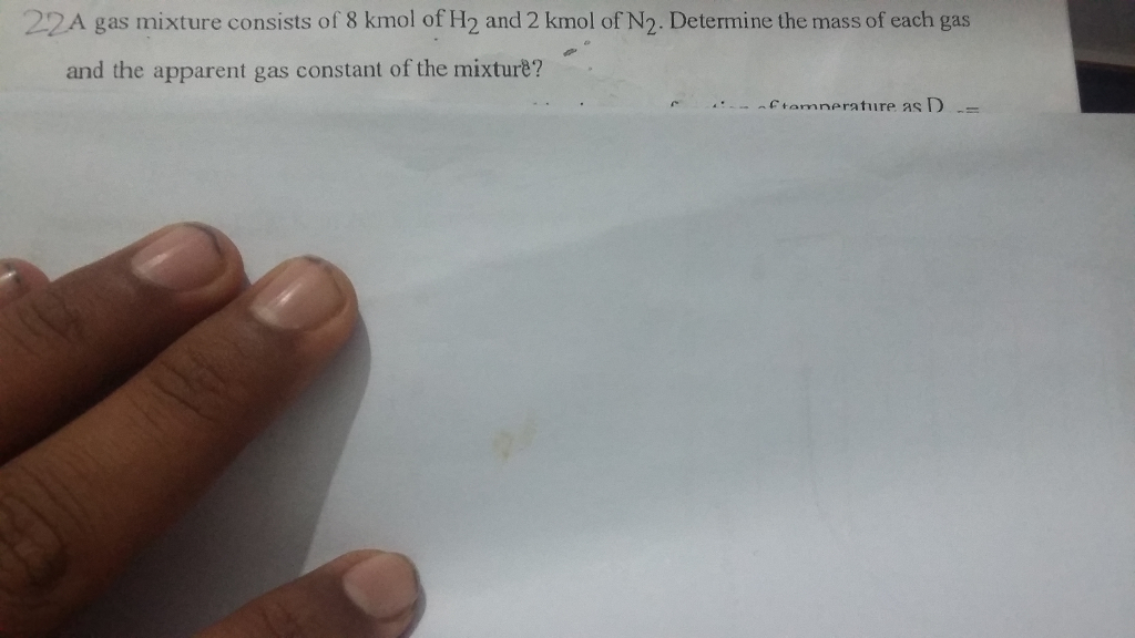Solved 22A gas mixture consists of 8 kmol of H2 and 2 kmol | Chegg.com