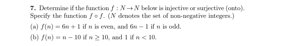 Solved 7. Determine if the function f : N→ N below is | Chegg.com