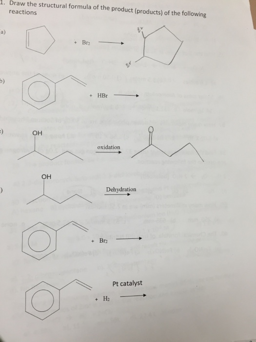 Solved Draw the structural formula of the product ( products | Chegg.com