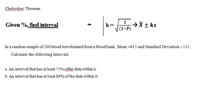 Solved Chebyshev Theorem Given %, find interval In a | Chegg.com
