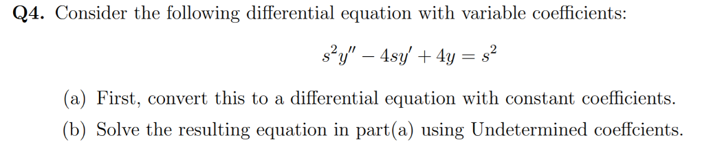 Solved Q4. Consider the following differential equation with | Chegg.com