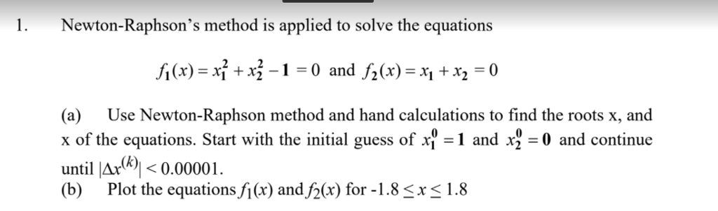 Solved 1. Newton-Raphson's method is applied to solve the | Chegg.com
