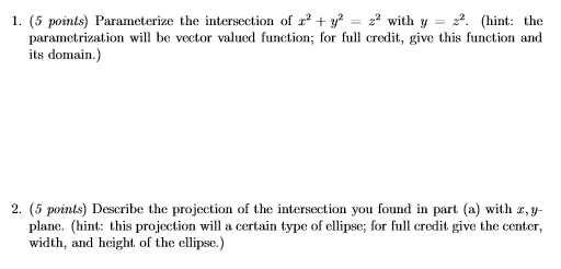 Solved 1. (5 points) Parameterize the intersection of r y | Chegg.com