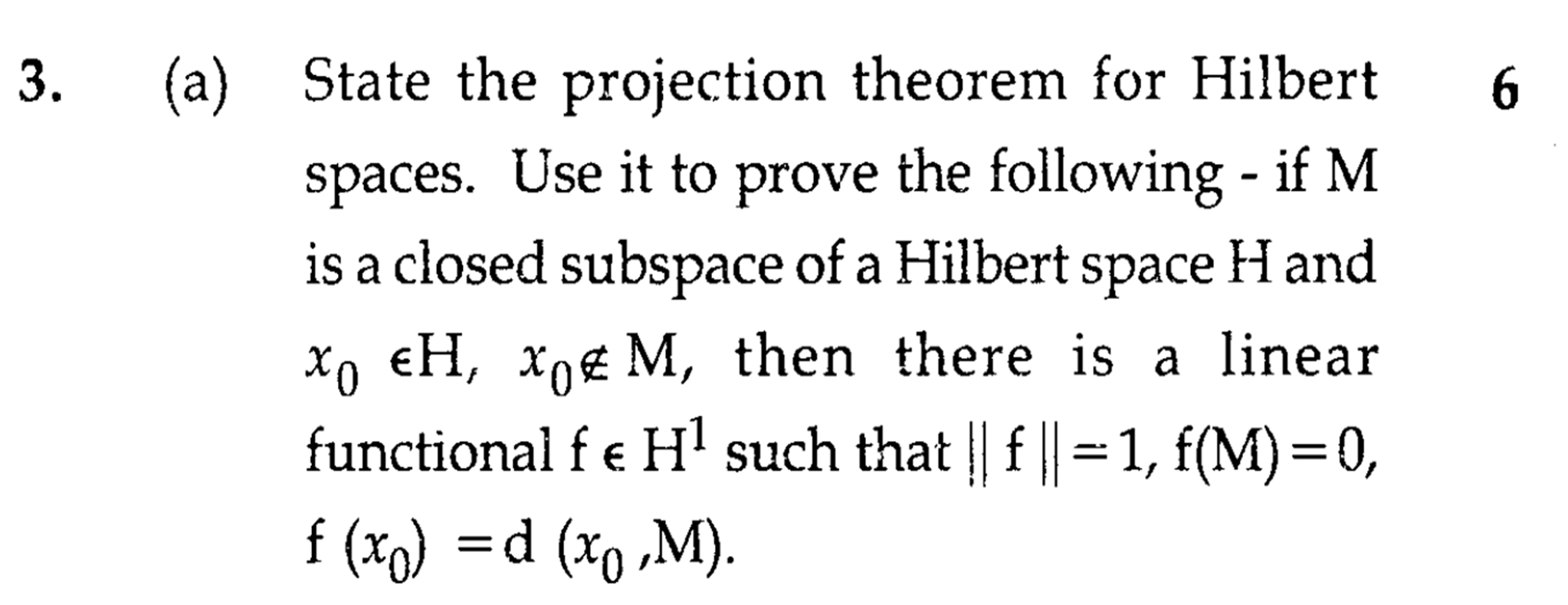 Solved State The Projection Theorem For Hilbert Spaces Use