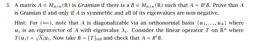 Solved 3. A matrix A E Mn×n(R) is Gramian if there is a B E | Chegg.com