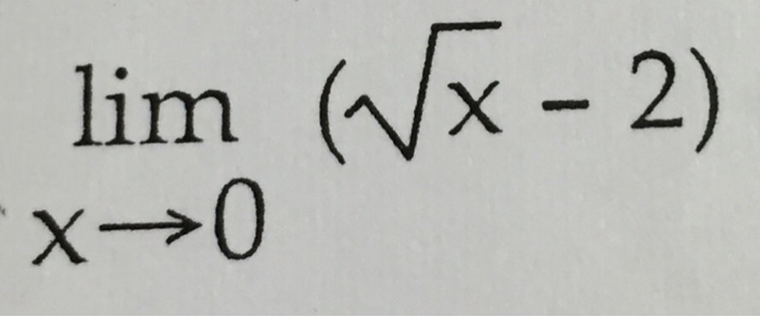 Solved lim (root x - 2) x right arrow 0 | Chegg.com