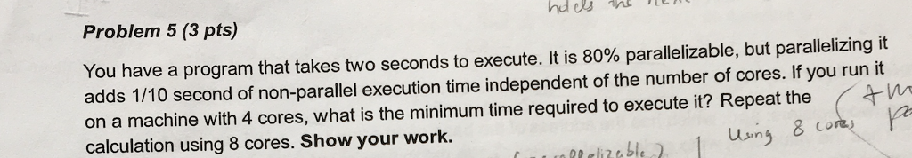 Solved Problem 5 (3 pts) You have a program that takes two | Chegg.com