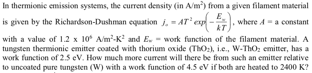 Solved In thermionic emission systems, the current density | Chegg.com