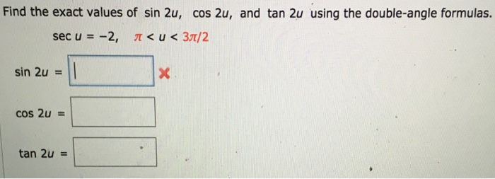 Solved Find the exact values of sin 2u, cos 2u, and tan 2u | Chegg.com