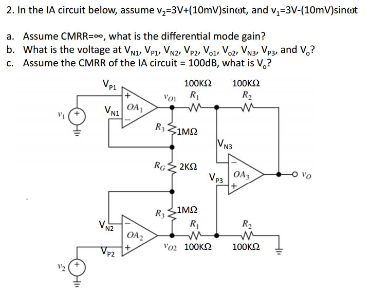 Solved 2. In the IA circuit below, assume v2-3V+(10mV)sinot, | Chegg.com
