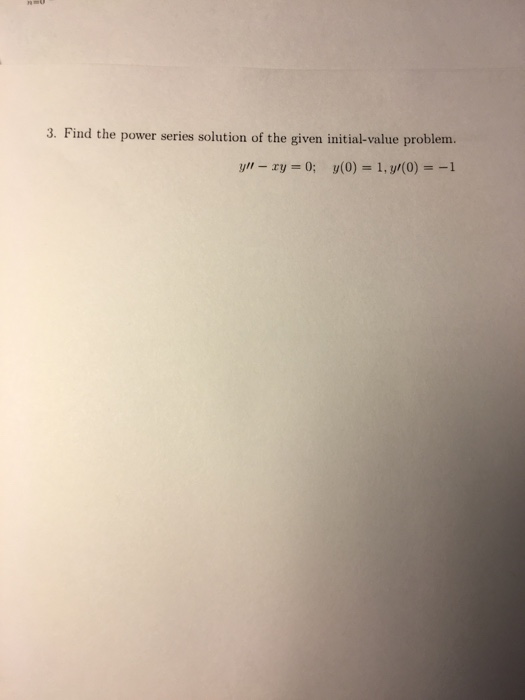 Solved Find the power series solution of the given | Chegg.com