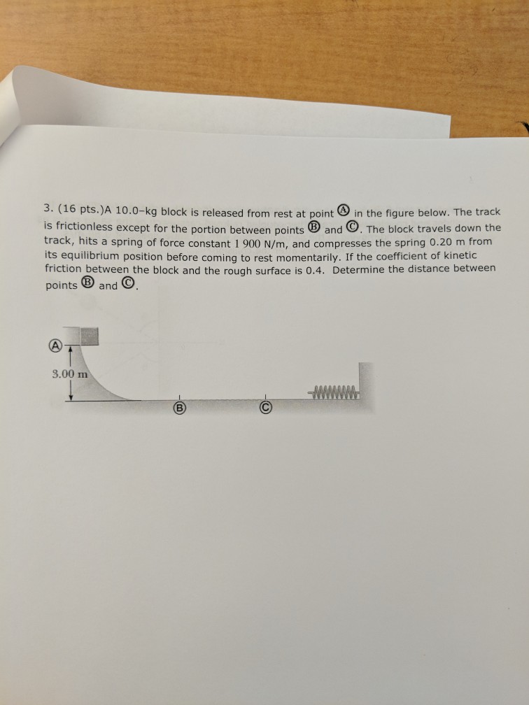 Solved 3. (16 pts.)A 10.0-kg block is released from rest at | Chegg.com