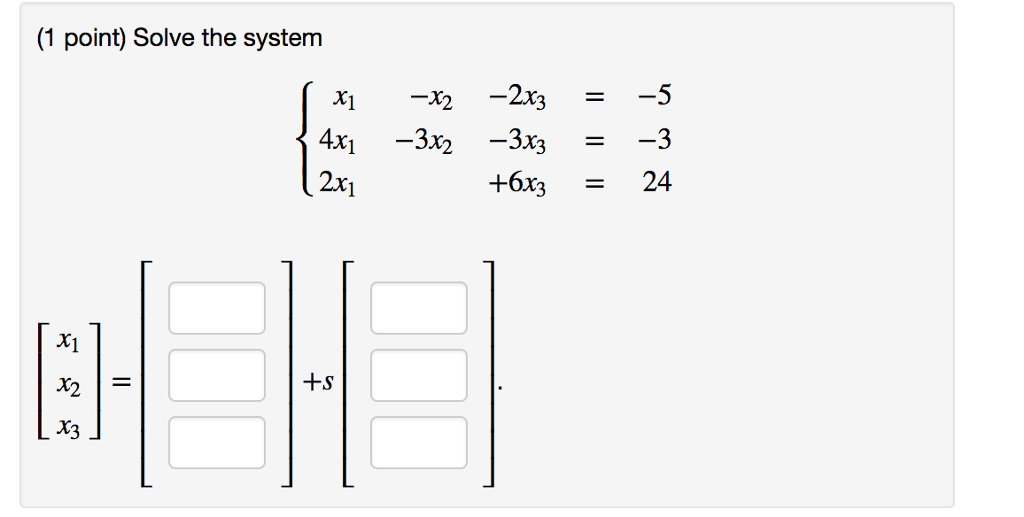 Solved Solve The System x 1 x 2 2x 3 5 4x 1 3x 2 Chegg