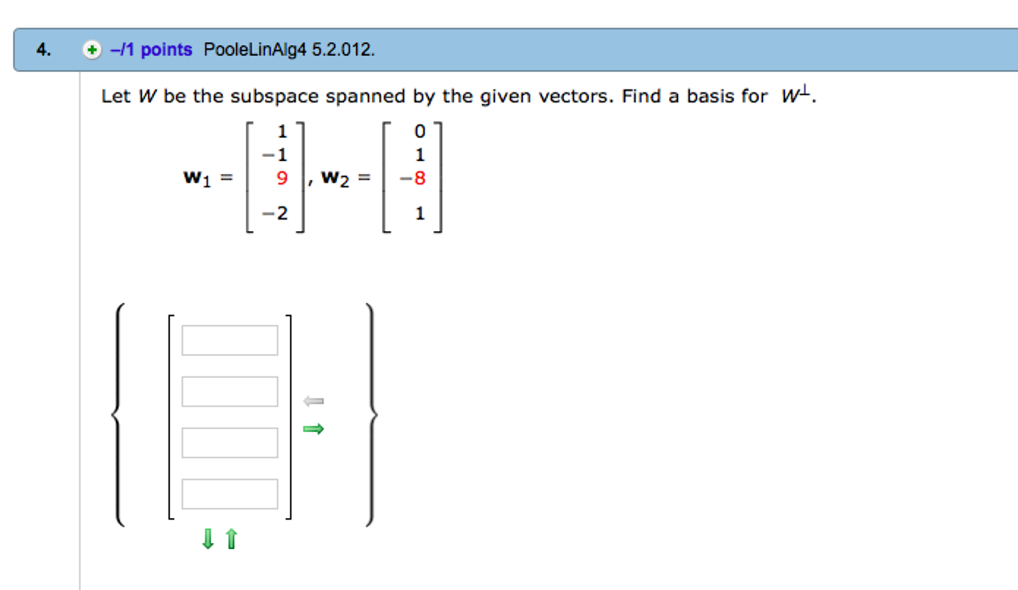 Solved Let W be the subspace spanned by the given vectors. | Chegg.com Solved Let W be the subspace spanned by the given vectors. | Chegg.com