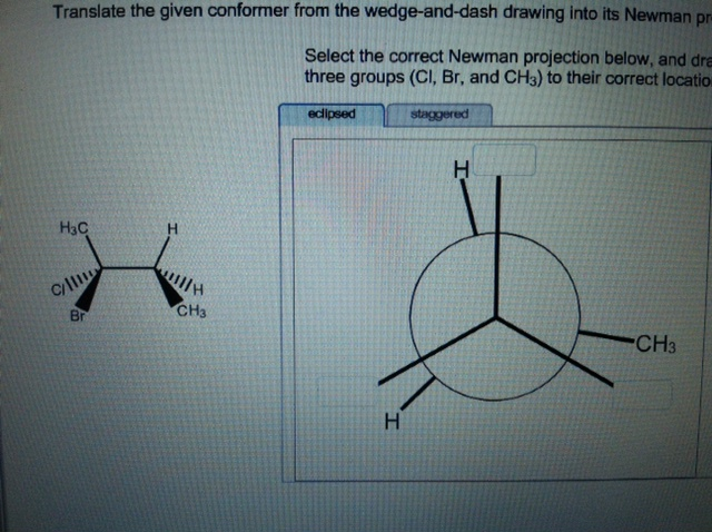 Solved Translate the given conformer from the wedge-and-dash | Chegg.com