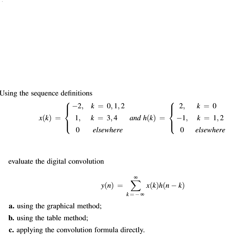 Solved Using the sequence definitions x(k) = {-2, k = 0, 1, | Chegg.com