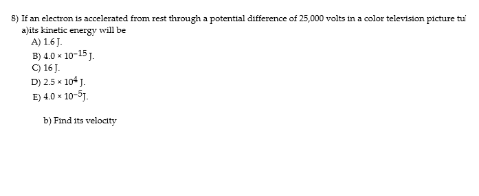 Solved 8) If an electron is accelerated from rest through a | Chegg.com