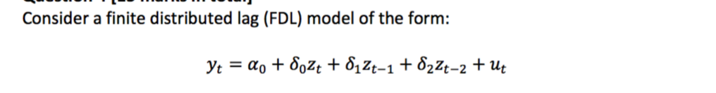 Solved Consider a finite distributed lag (FDL) model of the | Chegg.com
