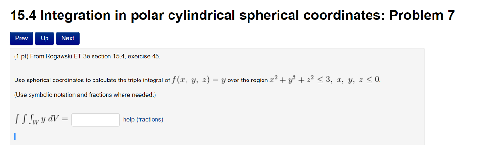 Solved 15 4 Integration In Polar Cylindrical Spherical