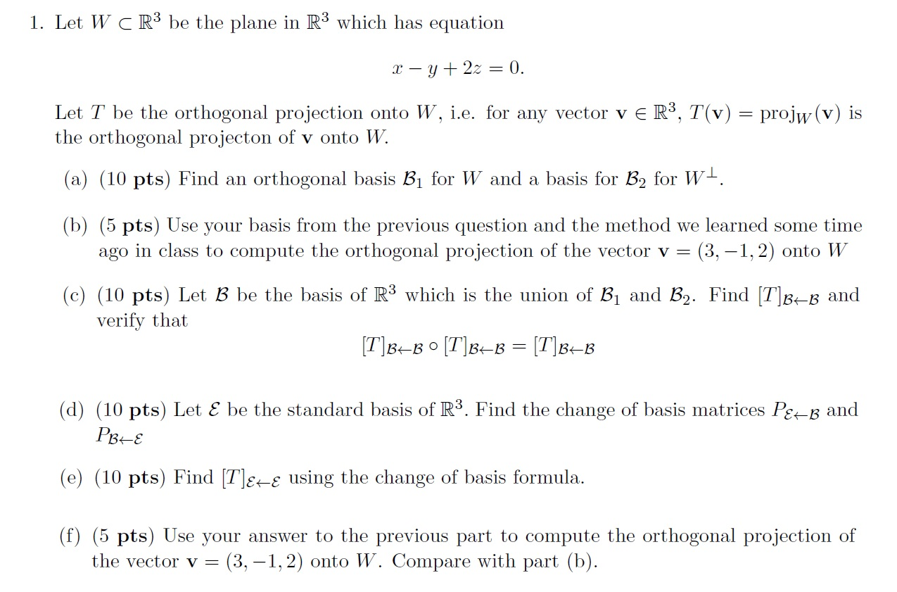 Let W proper subset R^3 be the plane in R^3 which has | Chegg.com