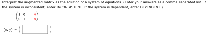 Solved Interpret the augmented matrix as the solution of a | Chegg.com