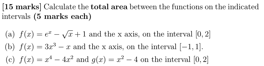 Solved [15 marks] Calculate the total area between the | Chegg.com