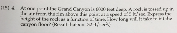 Solved At one point the Grand Canyon is 6000 feet deep. A | Chegg.com