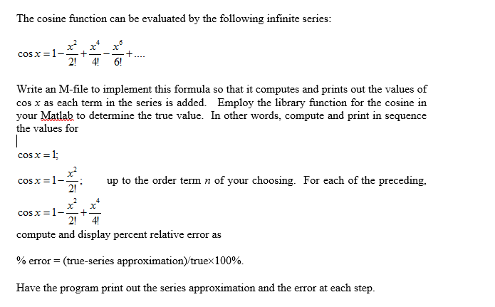 Solved The Cosine Function Can Be Evaluated By The Following