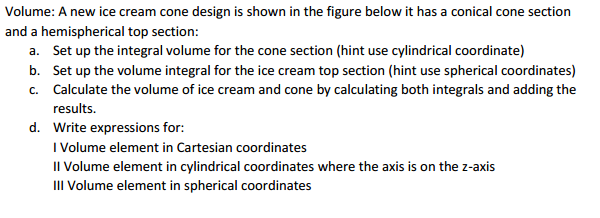 Solved Volume: A new ice cream cone design is shown in the | Chegg.com