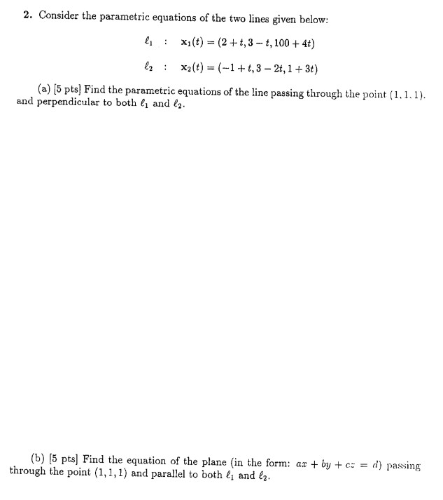 Solved 2. Consider the parametric equations of the two lines | Chegg.com